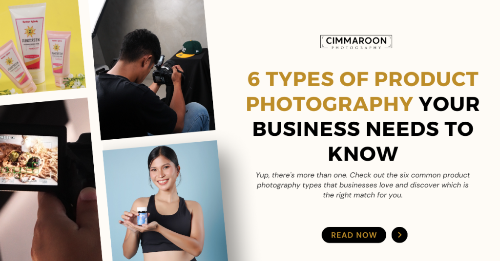6 Types of Product Photography Your Business Should Know